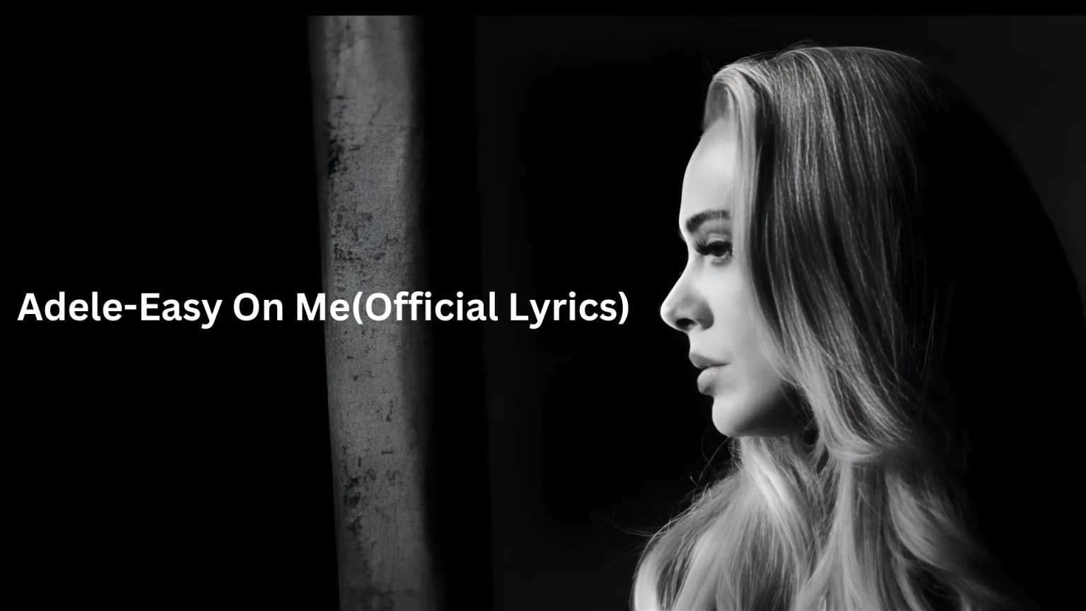 Easy on Me by Adele: Official Song Lyrics - GigWise