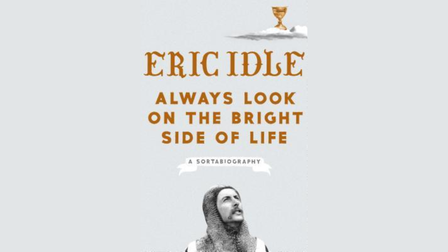 Always Look on the Bright Side by Monty Python & Eric Idle - GigWise