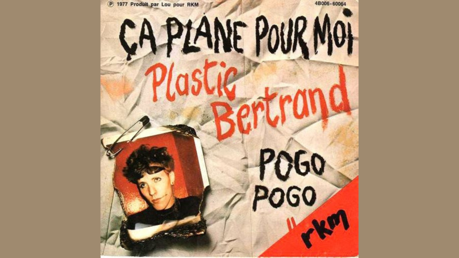 Ça Plane Pour Moi Meaning & Lyrics by Plastic Bertrand - GigWise