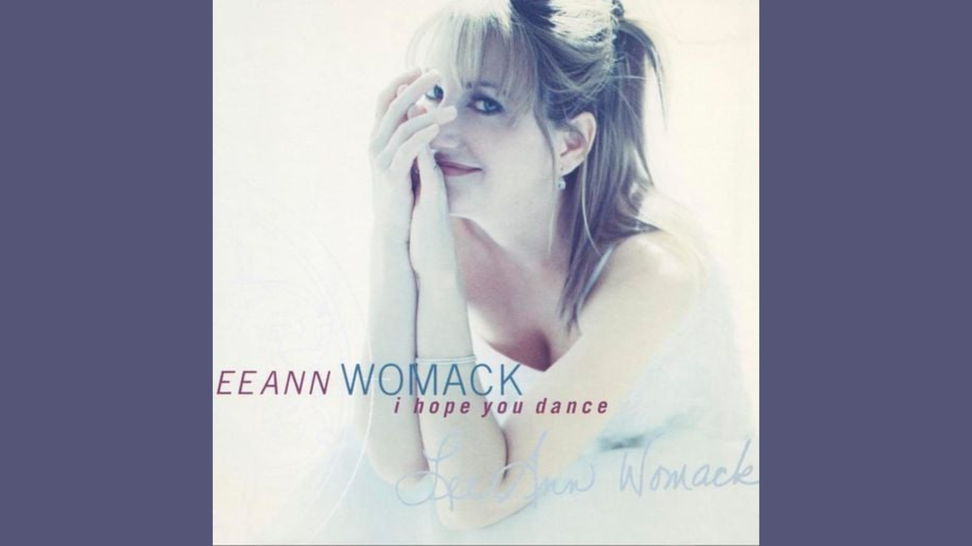 I Hope You Dance Lyrics By Lee Ann Womack Gigwise 0456
