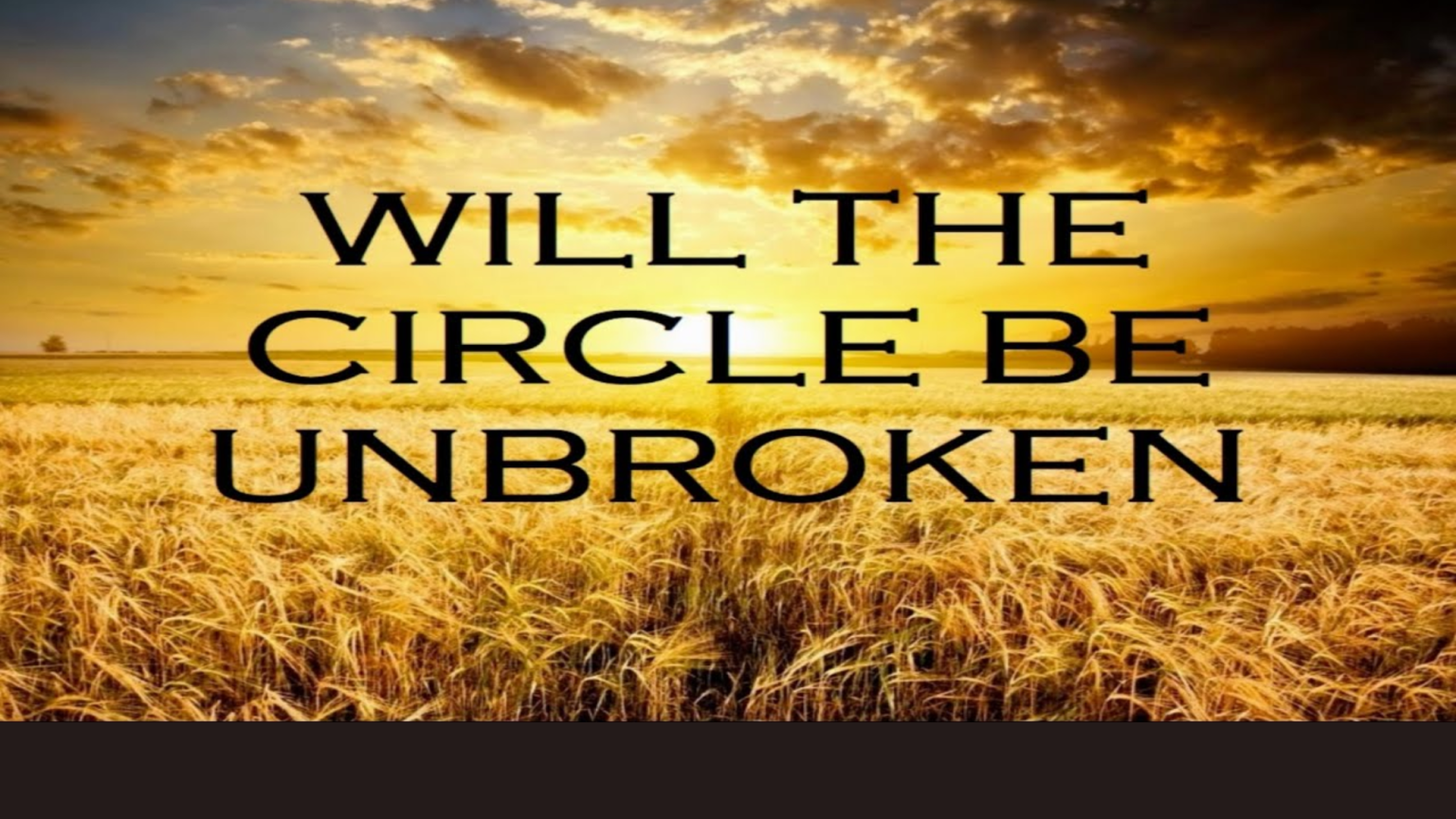 Will the Circle Be Unbroken Lyrics by Ada R. Habershon - GigWise