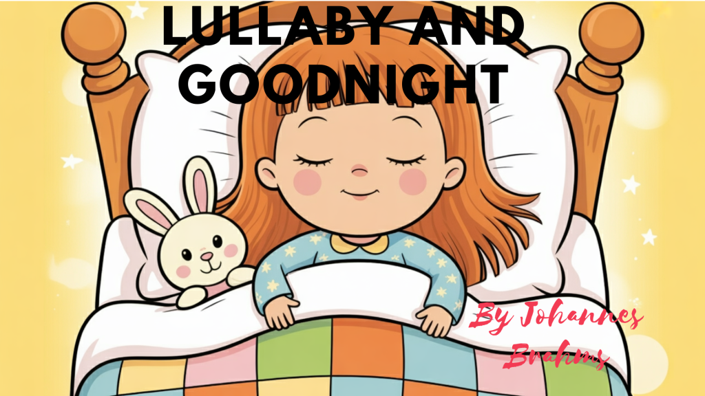 Lullaby and Goodnight Lyrics by Johannes Brahms - GigWise