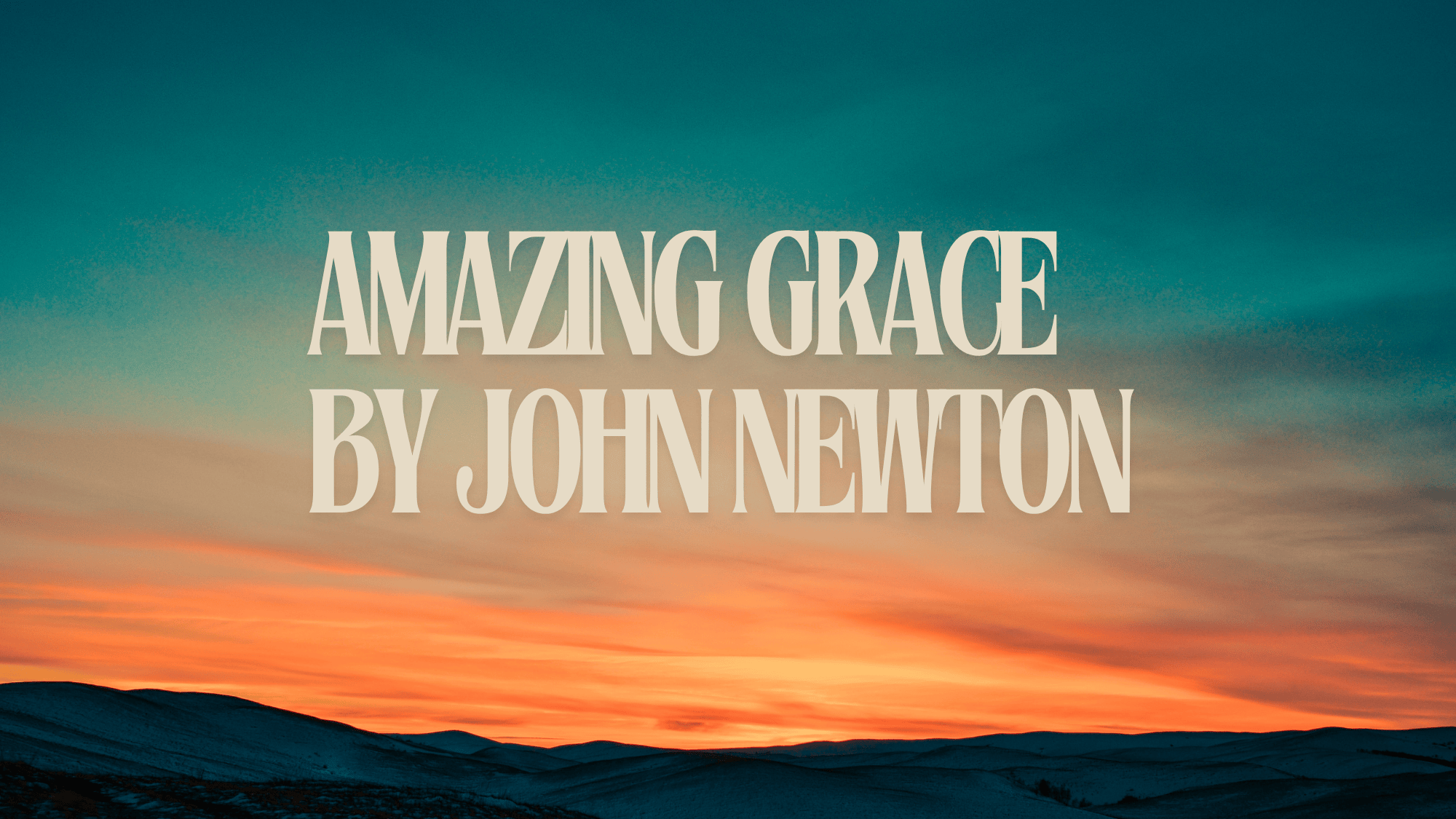 Amazing Grace Lyrics by John Newton - GigWise