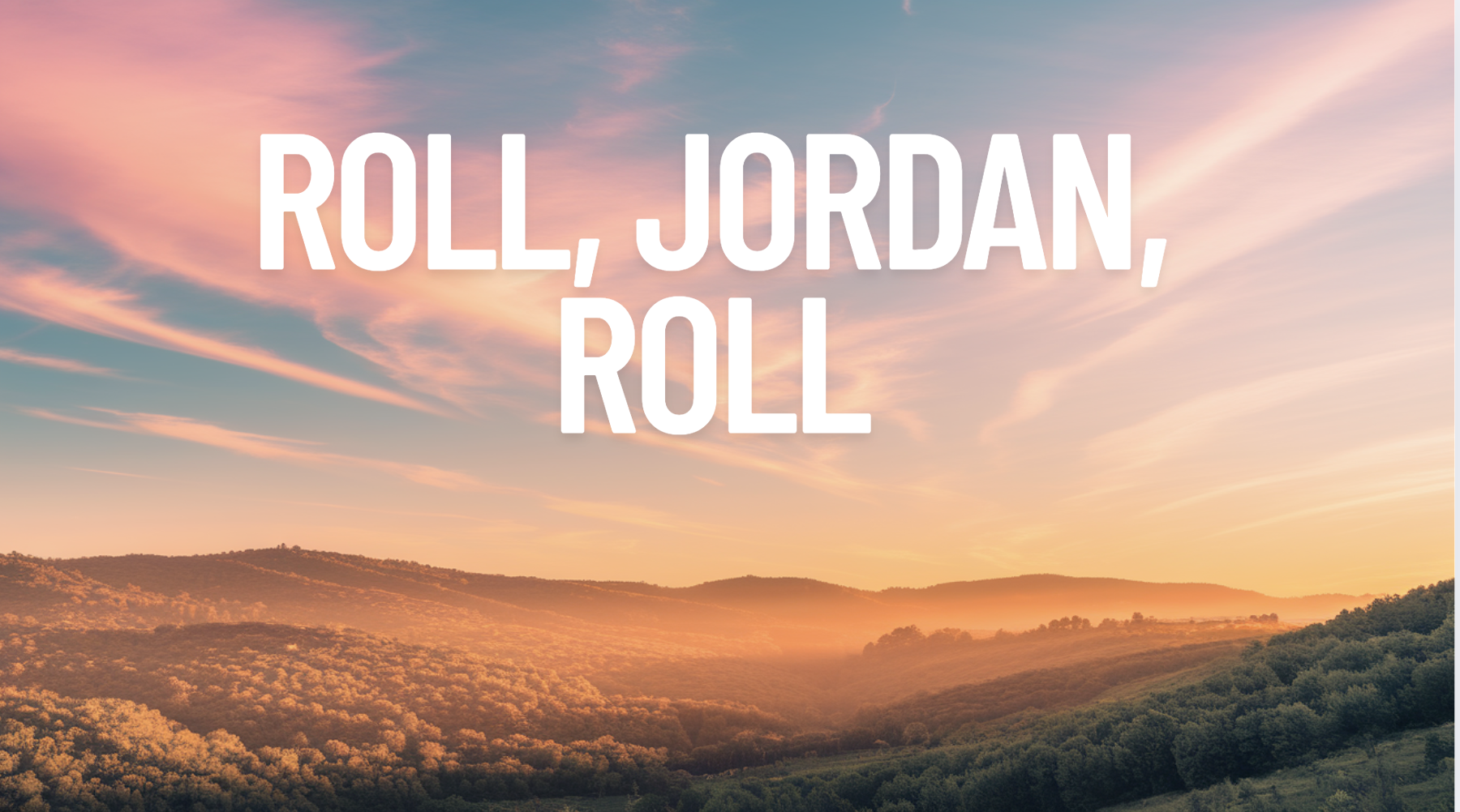 Traditional African American Hymn Roll, Jordan, Roll Lyrics - GigWise