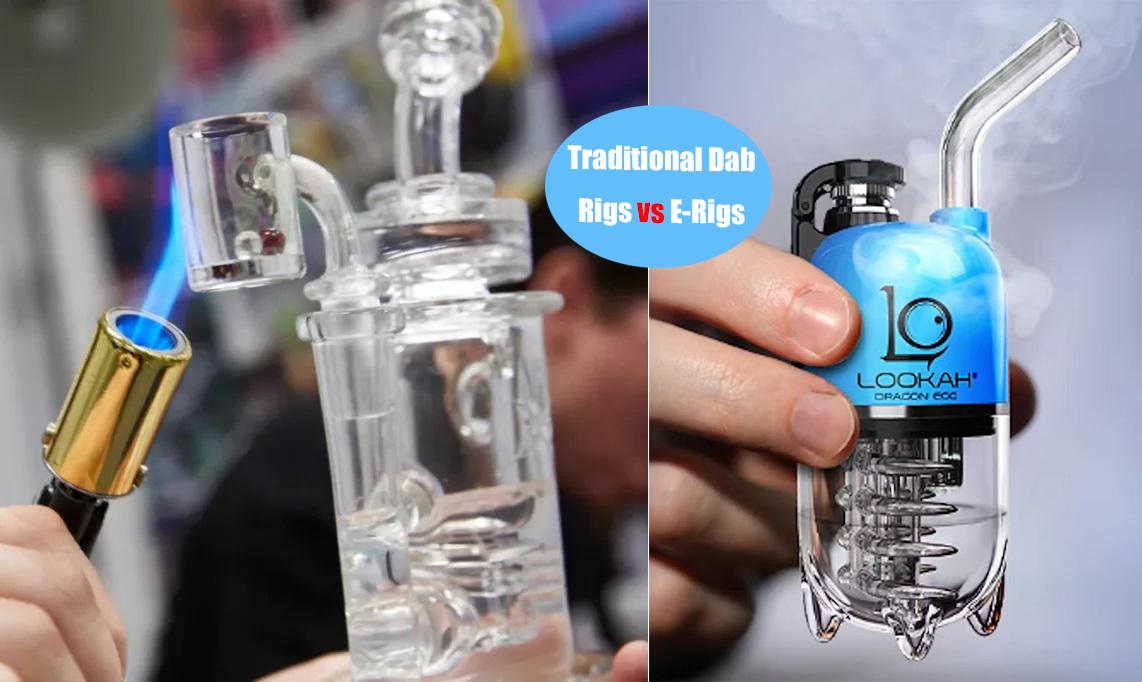 Traditional Dab Rigs vs E-Rigs: What's the Difference?